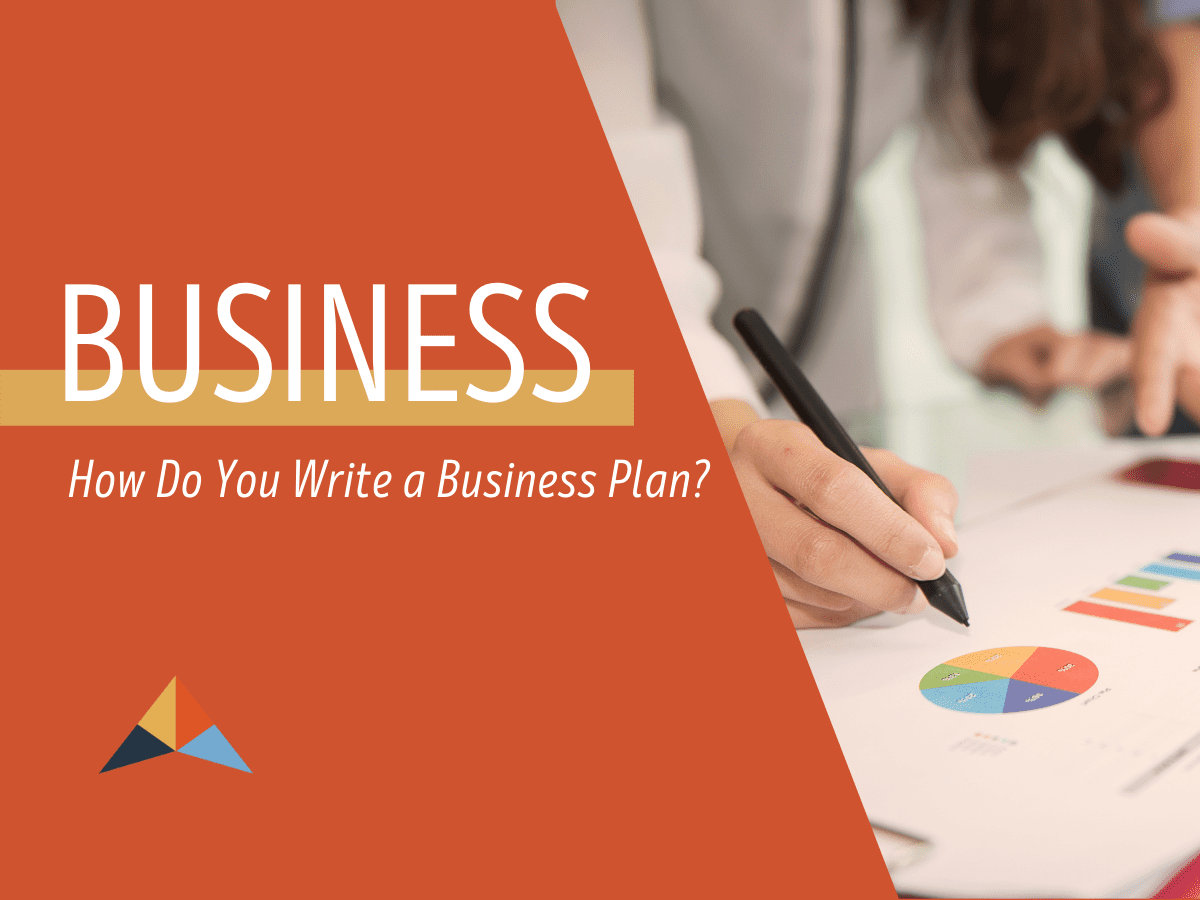 How Do You Write a Business Plan?